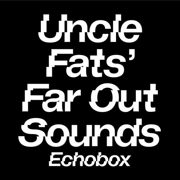 Uncle Fats' Far Out Sounds #10 – Patta UK
